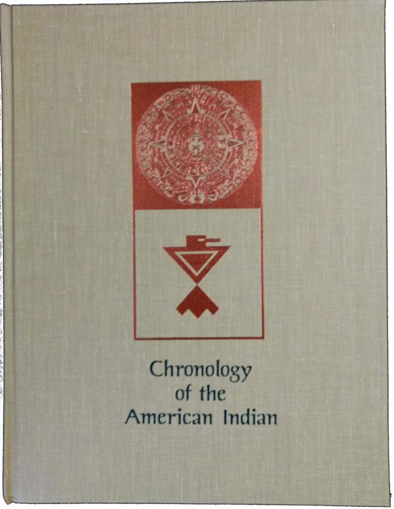 Chronology of the American Indian: A Guide to Native Peoples of the ...